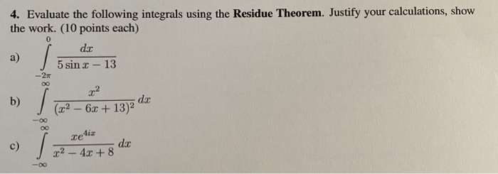Solved 4. Evaluate the following integrals using the Residue | Chegg.com
