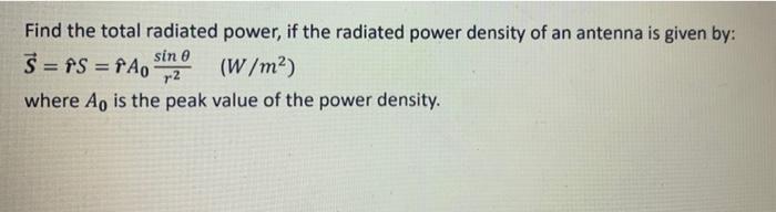 Solved Find the total radiated power, if the radiated power | Chegg.com