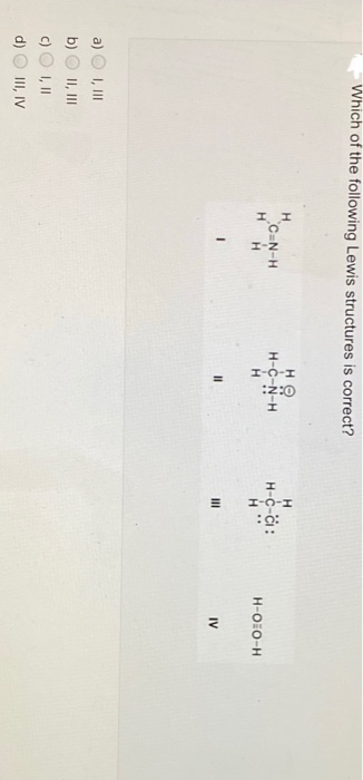 Solved Which of the following Lewis structures is correct? H | Chegg.com