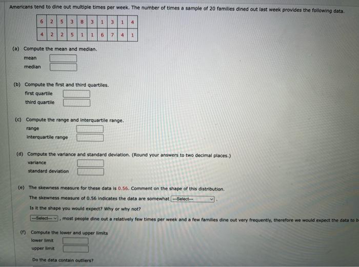 Solved Americans tend to dine out multiple times per week. | Chegg.com