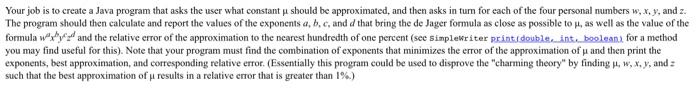 Solved Your job is to create a Java program that asks the | Chegg.com