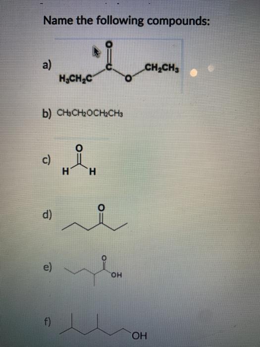 Solved Name the following compounds: 1 a) CH2CH3 H2CH2C b) | Chegg.com