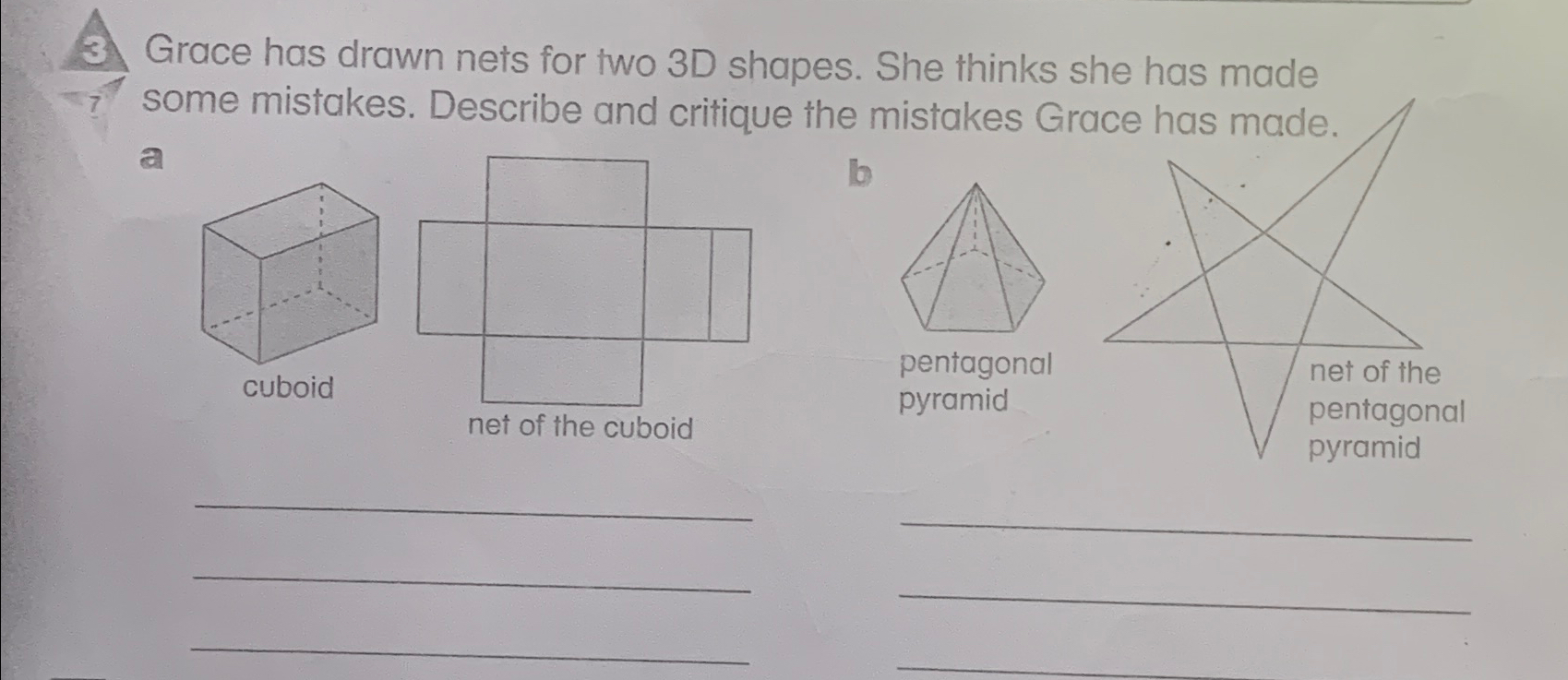 Solved (3) ﻿Grace has drawn nets for two 3D shapes. She | Chegg.com