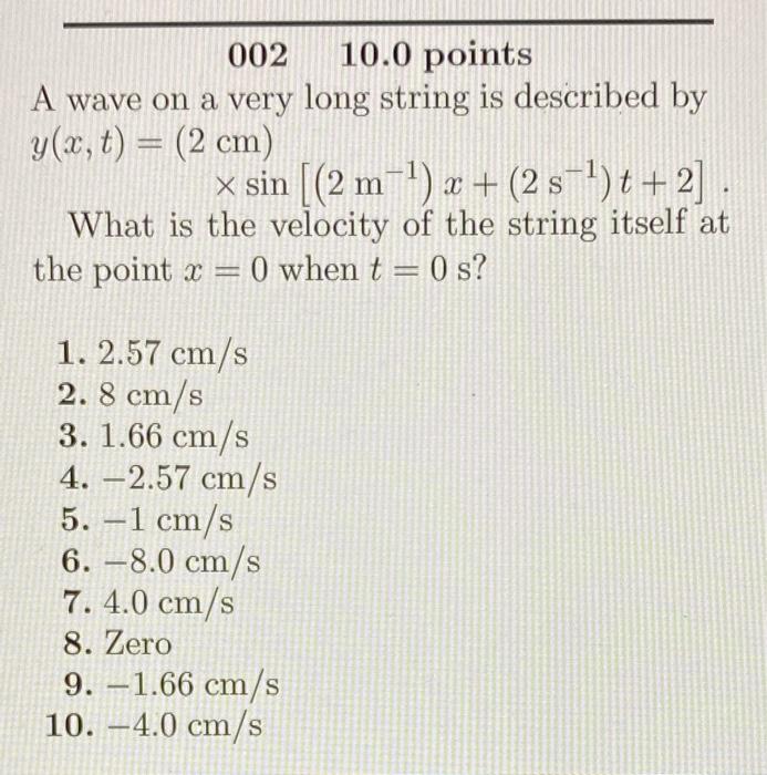 Solved 00210.0 points A wave on a very long string is | Chegg.com