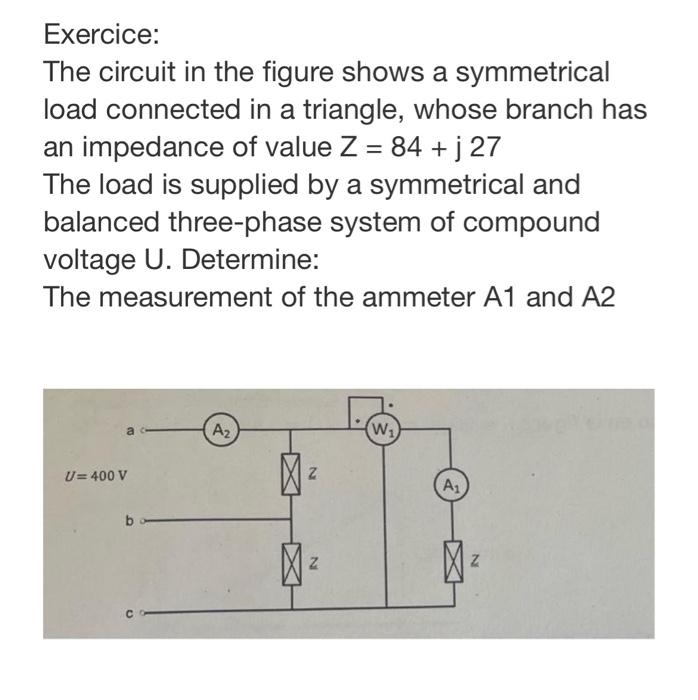 [Solved]: Exercice: The circuit in the figure shows a symme