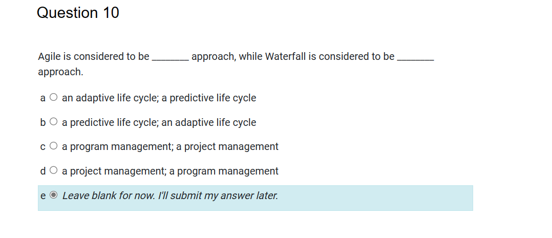 Solved Question 10Agile is considered to beapproach, while | Chegg.com