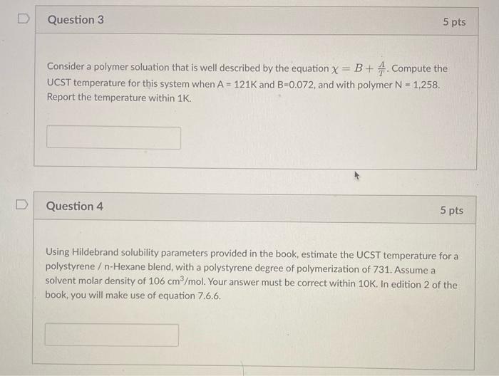 Solved D Question 1 5 pts For a polymer-solvent blend with a | Chegg.com