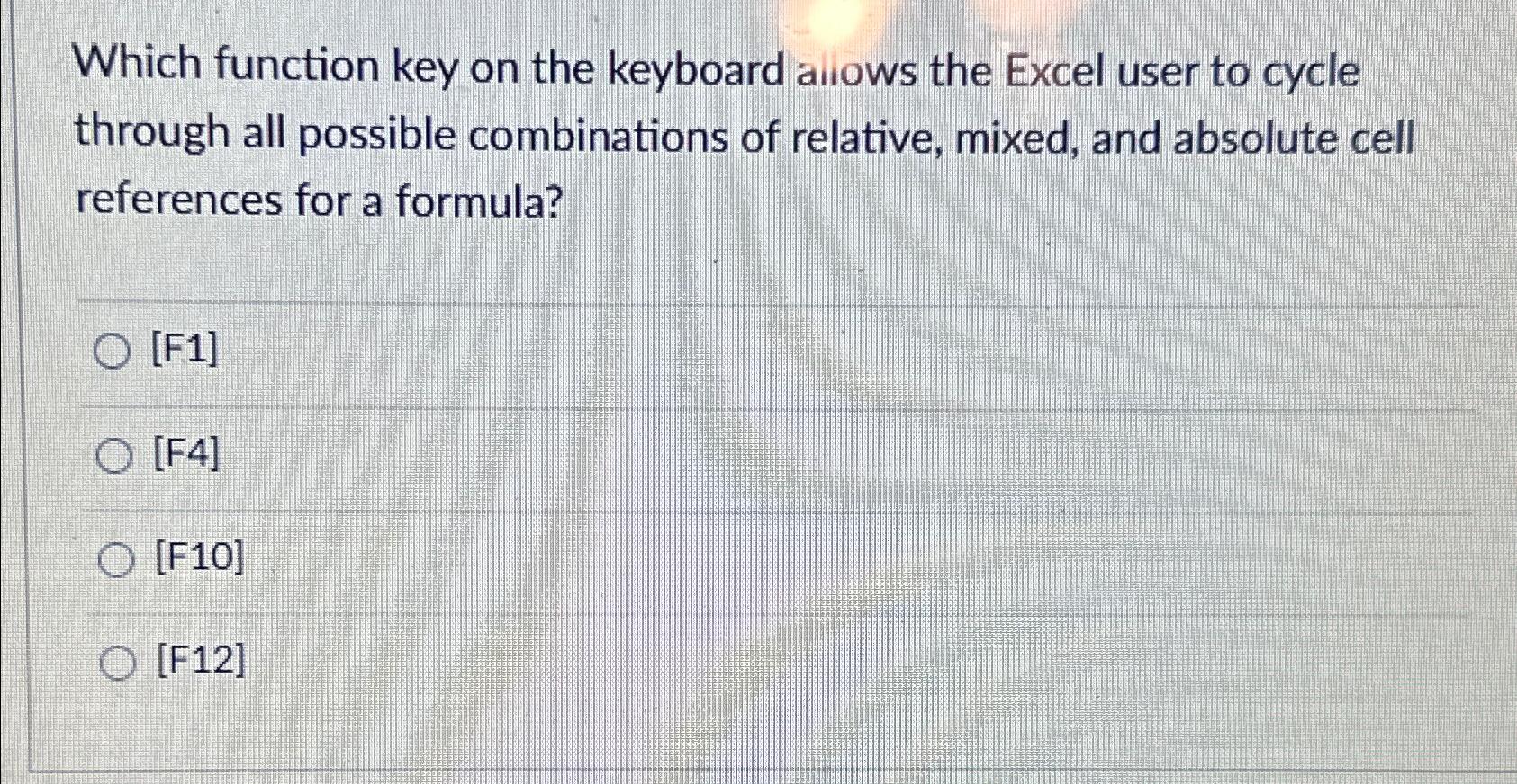 Solved Which function key on the keyboard ailows the Excel | Chegg.com