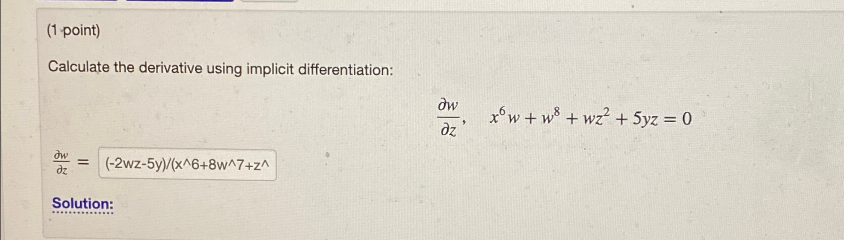 Solved (1 ﻿point)Calculate the derivative using implicit | Chegg.com