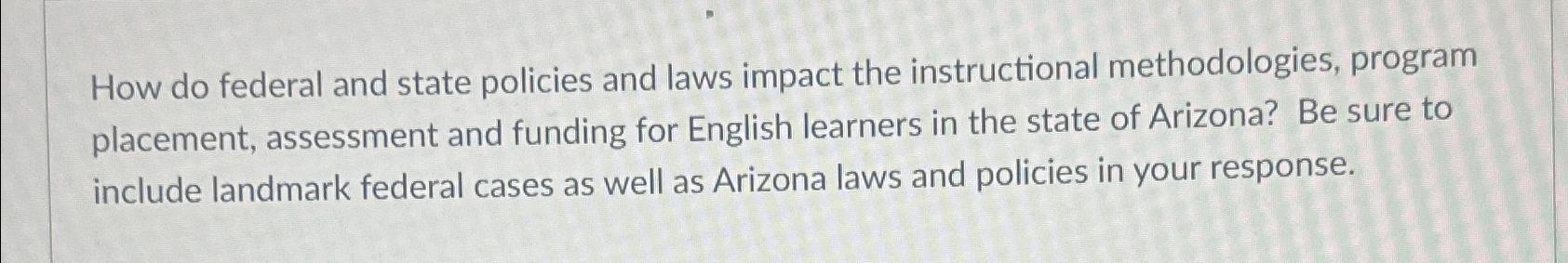 Solved How do federal and state policies and laws impact the | Chegg.com