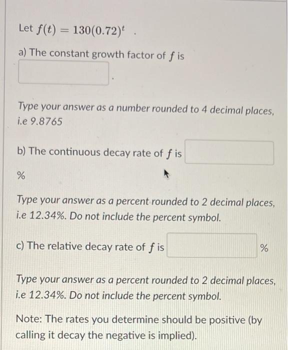 Solved Let f(t) = 130(0.72) a) The constant growth factor of | Chegg.com