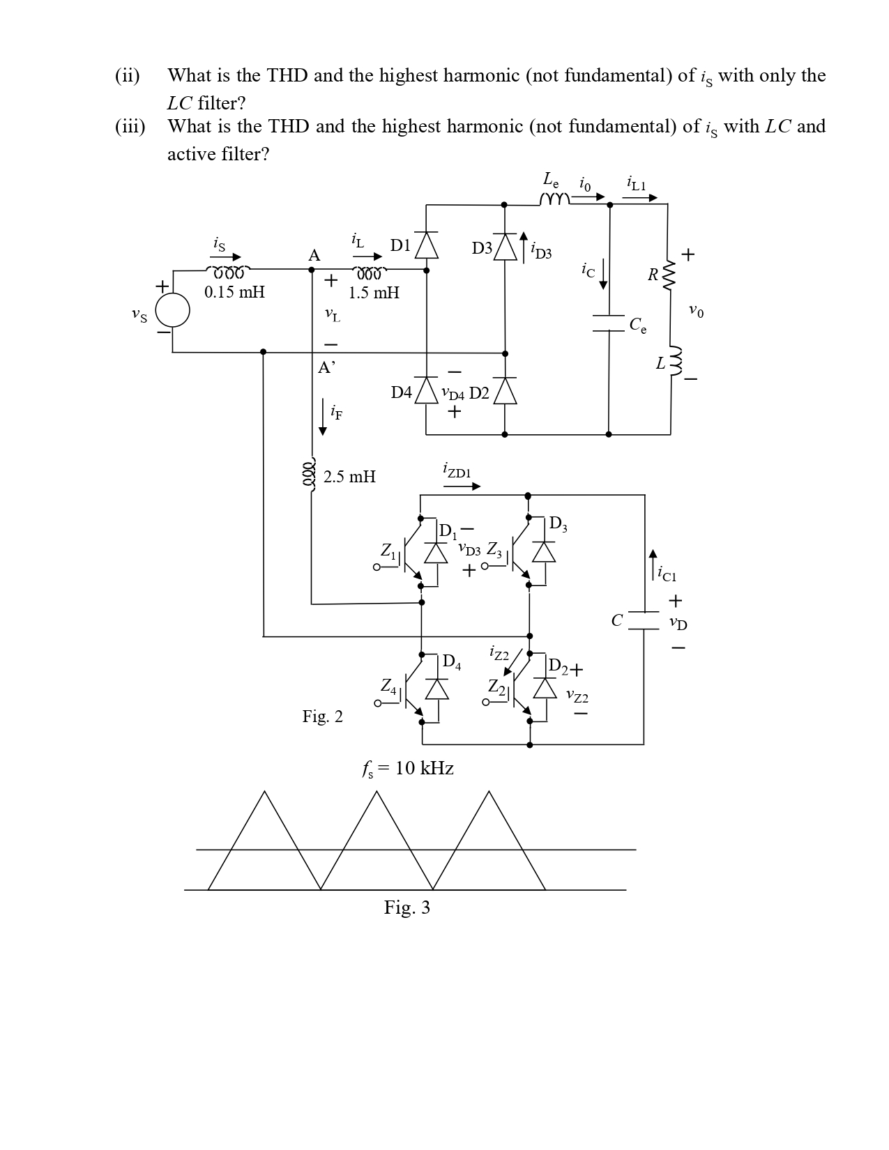 Solved (ii) ﻿What is the THD and the highest harmonic (not | Chegg.com