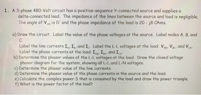 Solved 1. A 3-phase 480-Volt circuit has a positive-sequence | Chegg.com