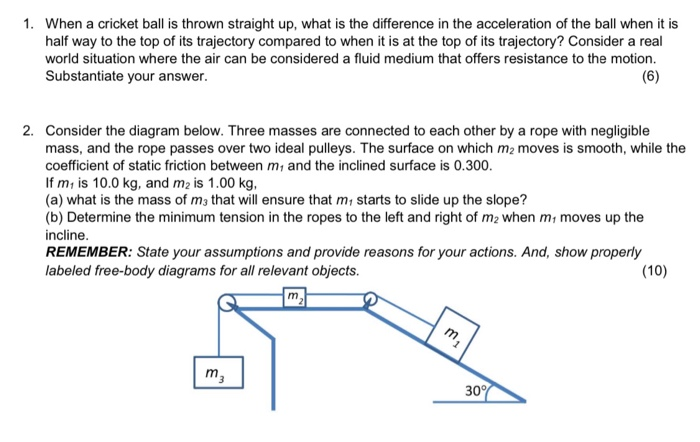 Solved 1. When a cricket ball is thrown straight up, what is | Chegg.com
