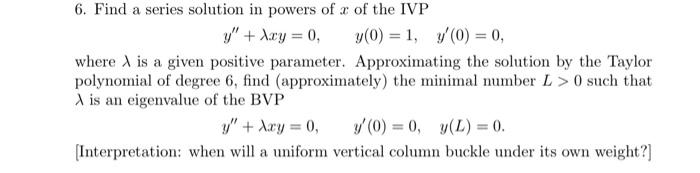 Solved 6. Find a series solution in powers of x of the IVP | Chegg.com