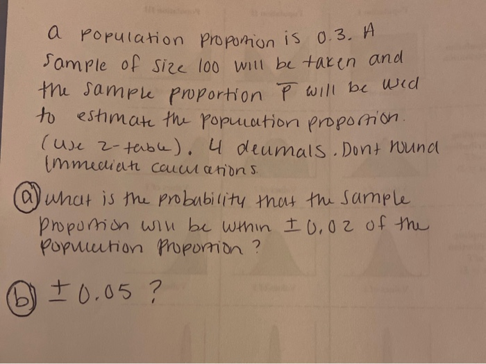 Solved a population proportion is 0.3. A to estimate the | Chegg.com