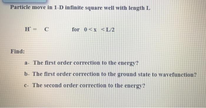 Solved Particle move in 1-D infinite square well with length | Chegg.com