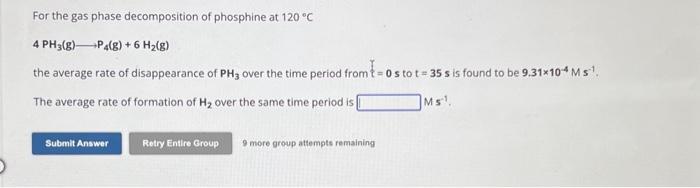Solved For the gas phase decomposition of phosphine at 120∘C | Chegg.com