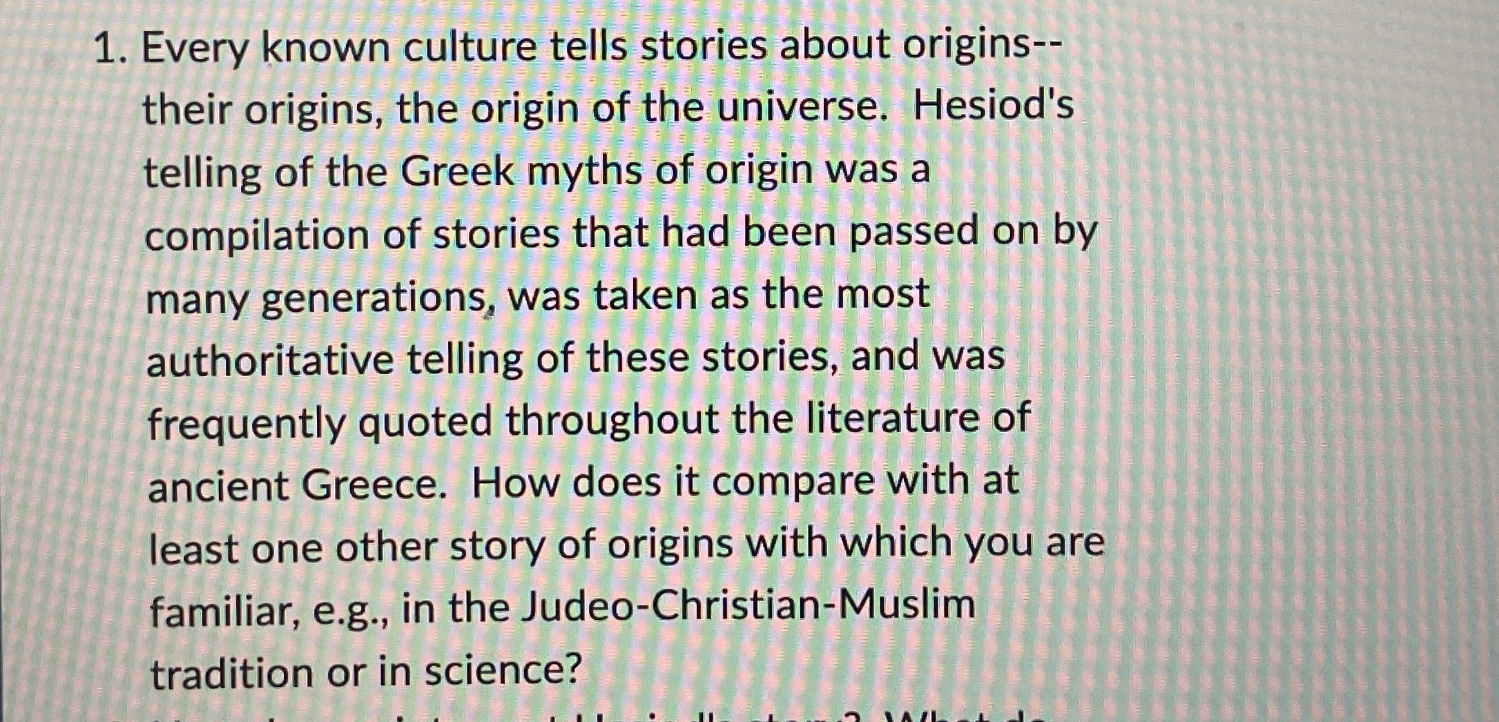Solved Every known culture tells stories about origins-their | Chegg.com