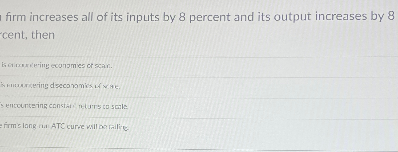 Solved firm increases all of its inputs by 8 ﻿percent and | Chegg.com