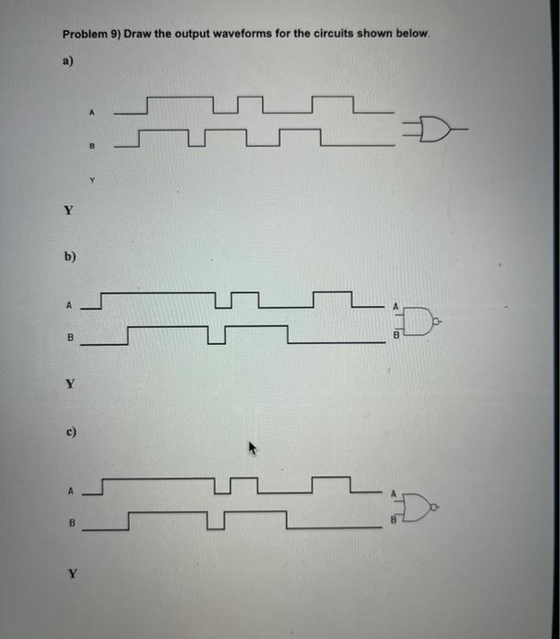 Solved Problem 9 Draw The Output Waveforms For The Circuits 7787