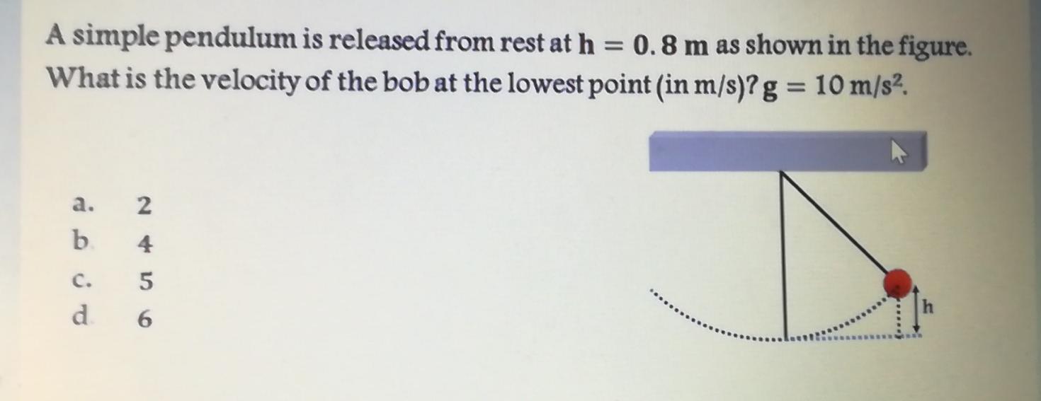 Solved A simple pendulum is released from rest at h = 0.8 m | Chegg.com
