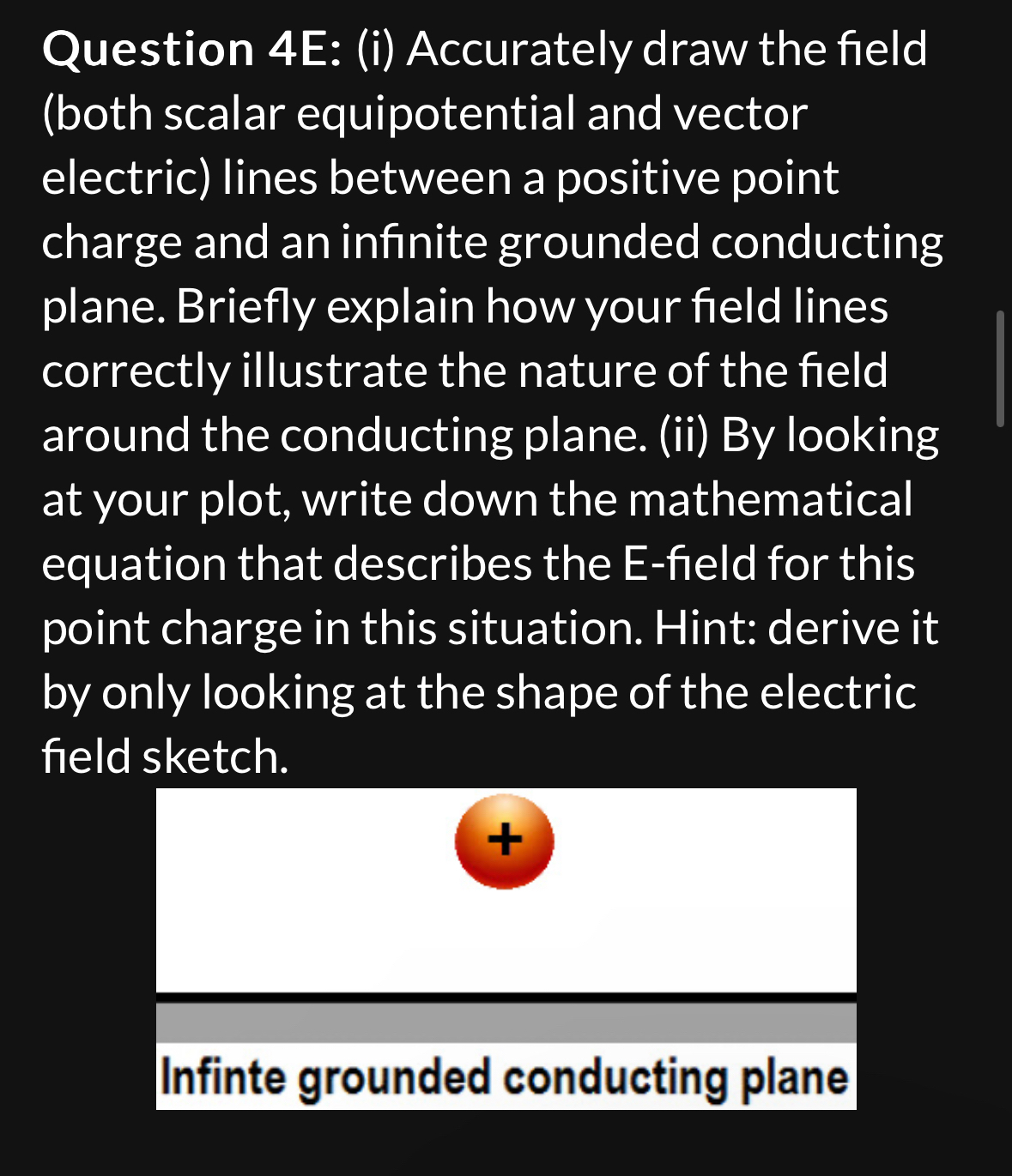 Solved Question 4E: (i) ﻿Accurately draw the field (both | Chegg.com