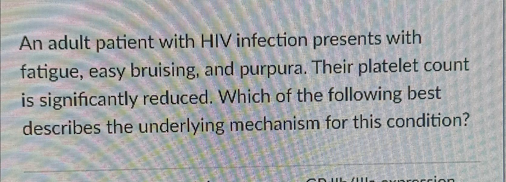 Solved An adult patient with HIV infection presents with | Chegg.com