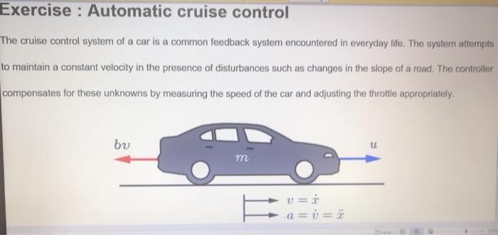 Solved Exercise : Automatic cruise control The cruise | Chegg.com