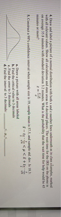 Solved 4. Draw and label a picture of a normal distribution | Chegg.com