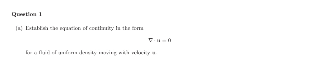 Question 1(a) ﻿Establish the equation of continuity | Chegg.com
