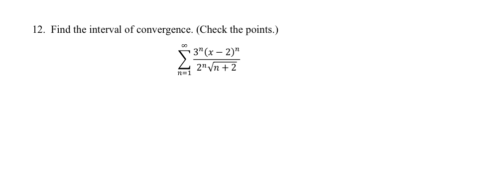 Solved Find the interval of convergence. (Check the | Chegg.com