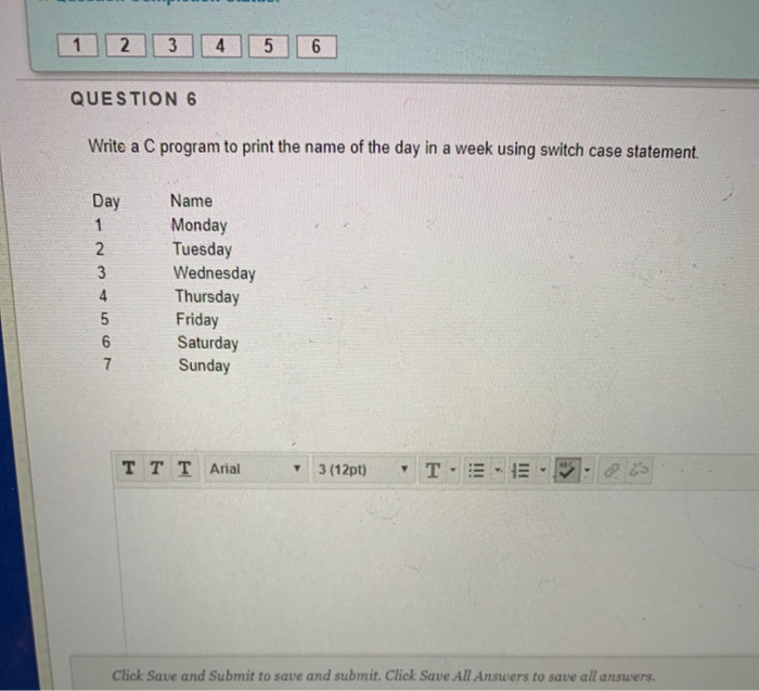 Solved QUESTION 6 Write a C program to print the name of the | Chegg.com