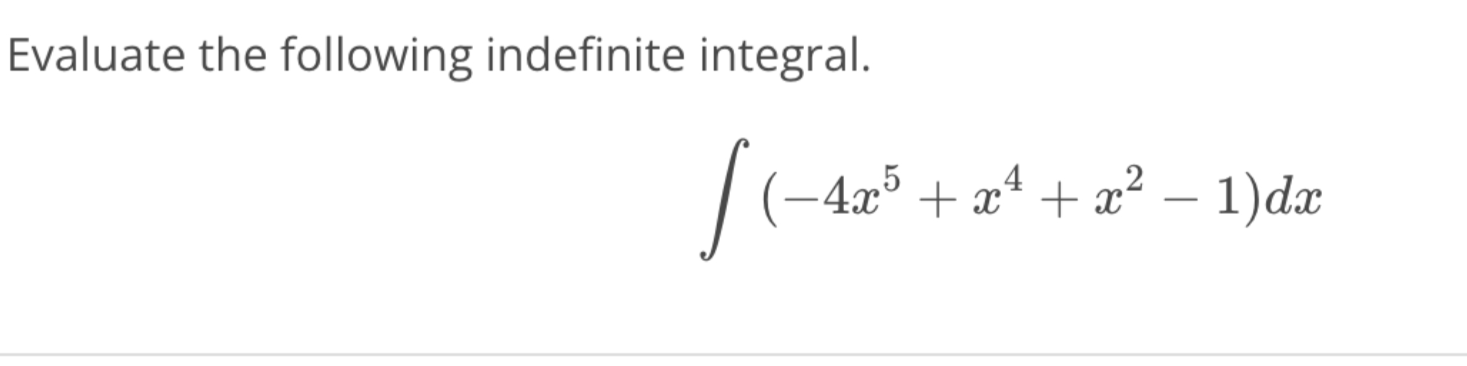 Solved Evaluate the following indefinite | Chegg.com