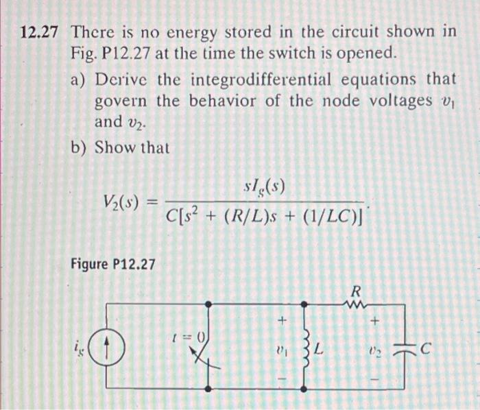 Solved 2.27 There is no energy stored in the circuit shown | Chegg.com