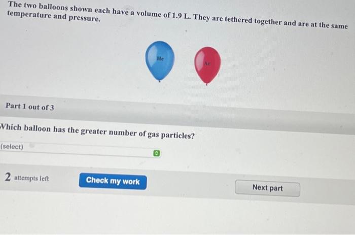 Solved The two balloons shown each have a volume of 1.9 L. | Chegg.com