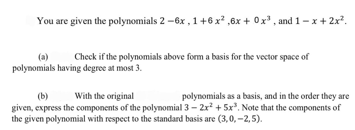 Solved (b) ﻿With the originalpolynomials as a basis, and in | Chegg.com