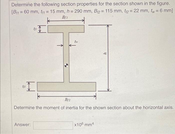 Solved Determine the following section properties for the | Chegg.com
