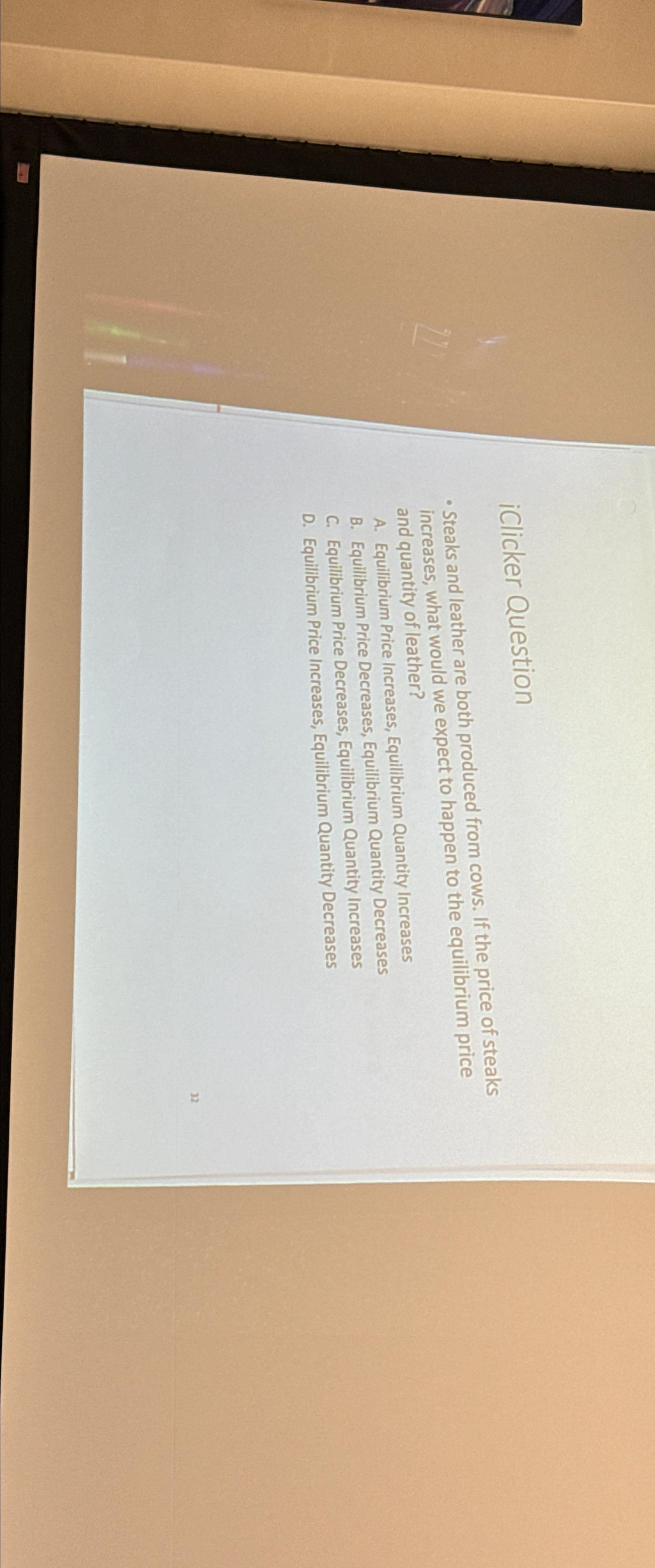 Solved iClicker QuestionSteaks and leather are both produced | Chegg.com