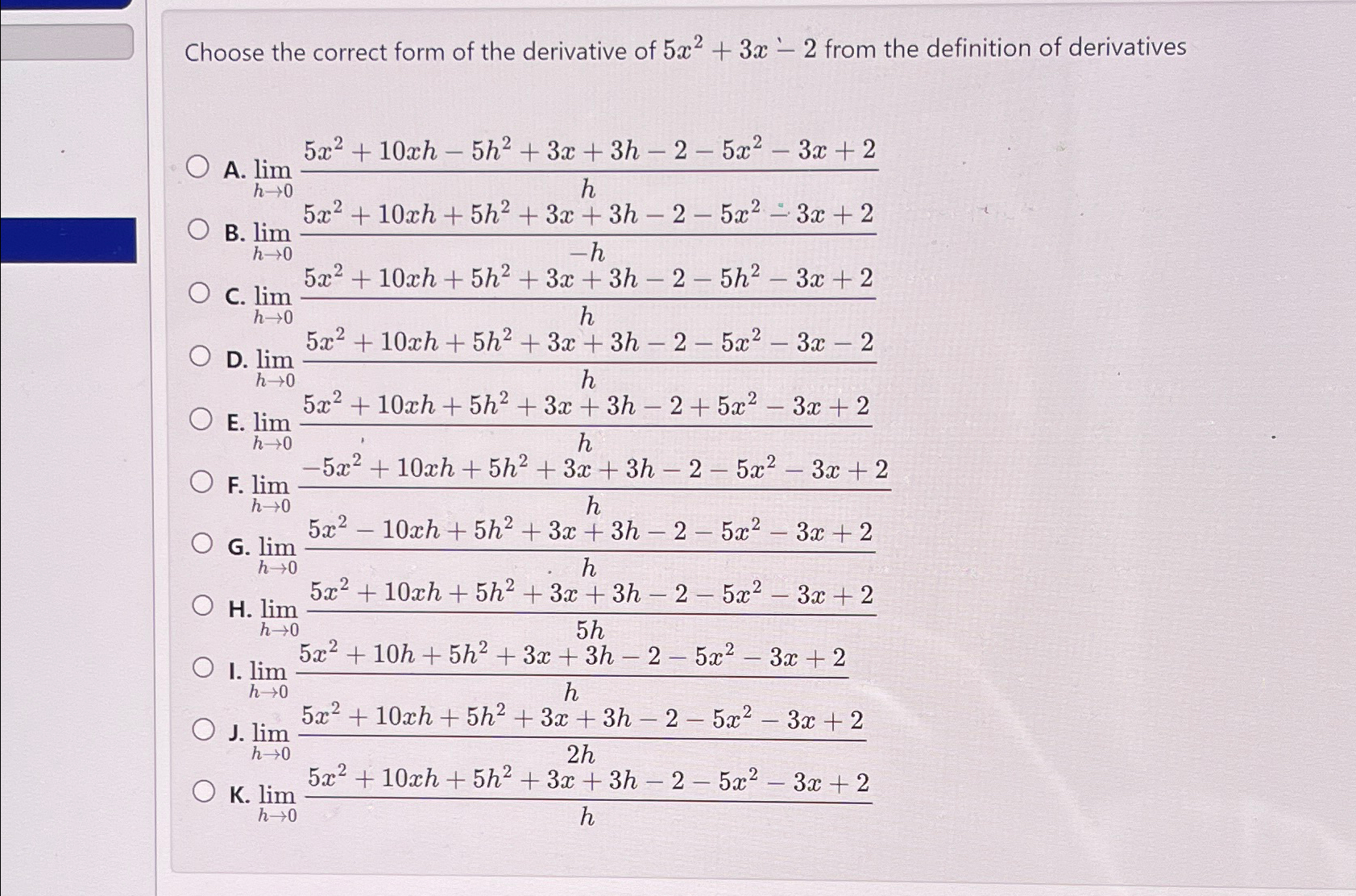 Solved Choose the correct form of the derivative of 5x2+3x-2 | Chegg.com