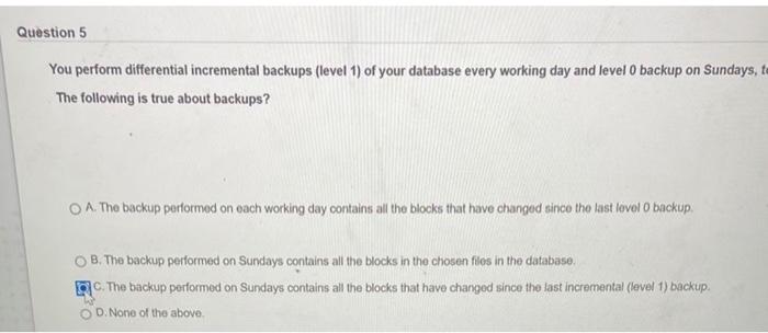 Solved You perform differential incremental backups (level | Chegg.com