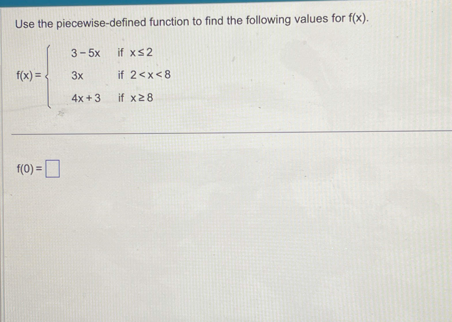 Solved Use the piecewise-defined function to find the | Chegg.com