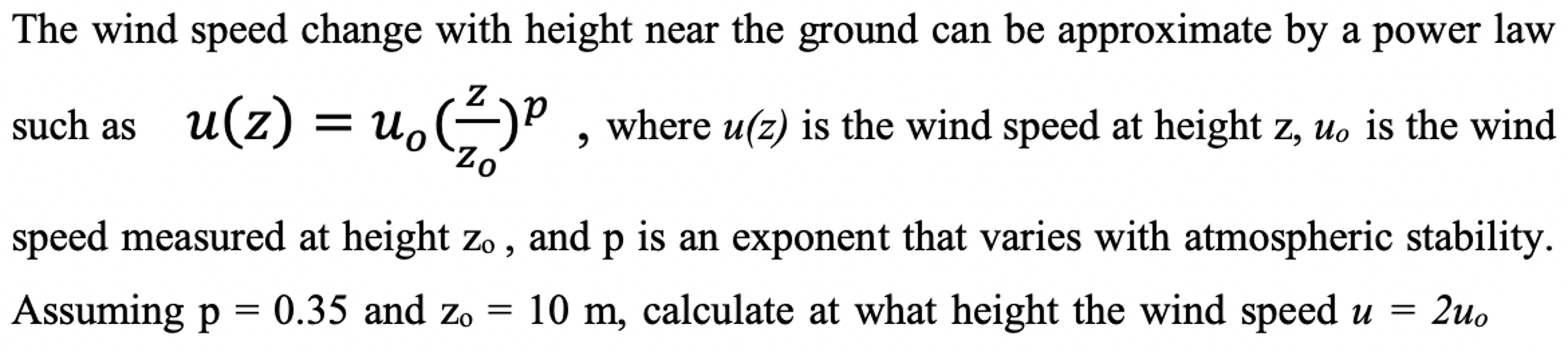 Solved The wind speed change with height near the ground can | Chegg.com