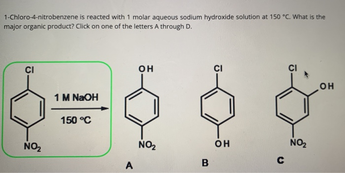 Solved 1-Chloro-4-nitrobenzene is reacted with 1 molar | Chegg.com