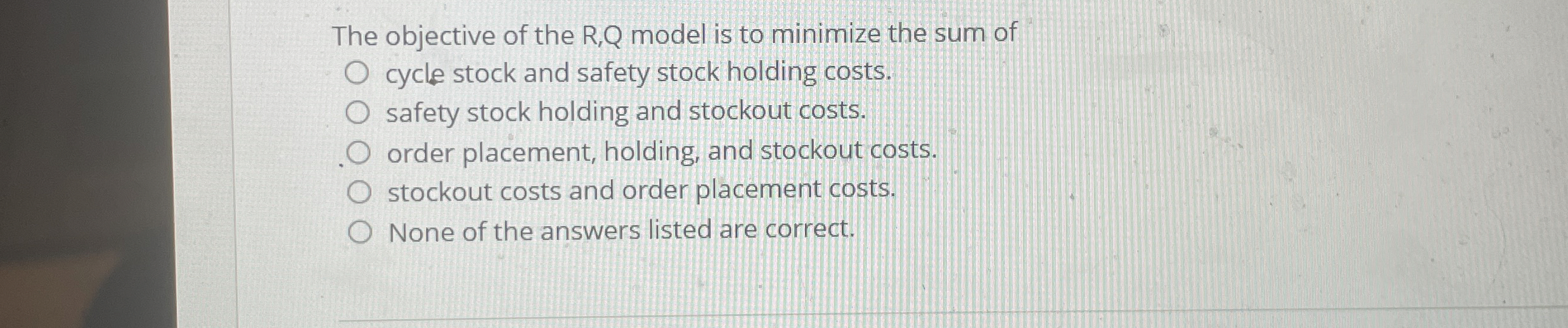 Solved The objective of the R,Q ﻿model is to minimize the | Chegg.com