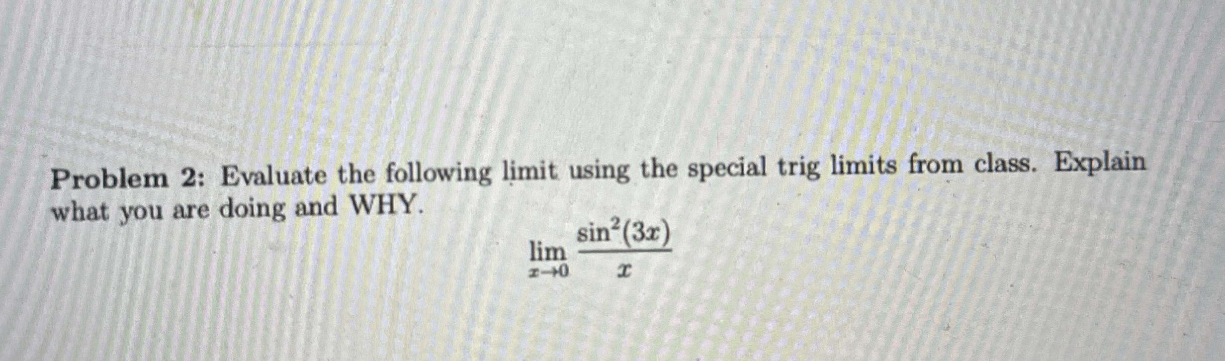 Solved Problem 2 Evaluate The Following Limit Using The
