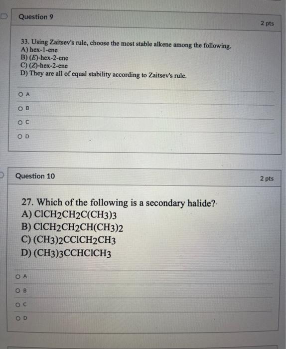 Solved Question 9 2 pts 33. Using Zaitsev's rule, choose the | Chegg.com