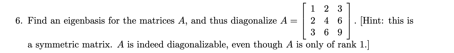 Solved Find an eigenbasis for the matrices A, ﻿and thus | Chegg.com