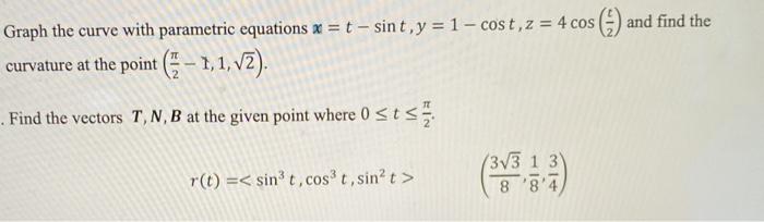 Solved Graph the curve with parametric equations x = t – | Chegg.com