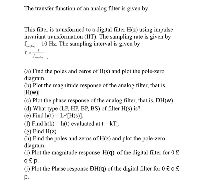 Solved The transfer function of an analog filter is given by | Chegg.com